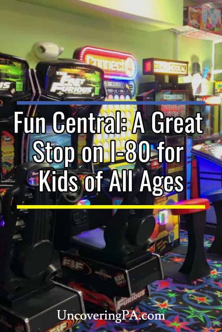 Fun Central: A Great Stop on I-80 for Kids of All Ages - Uncovering PA