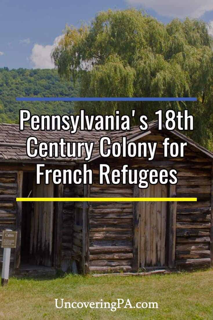 French Azilum: Pennsylvania's Hidden Colony for 18th Century French ...