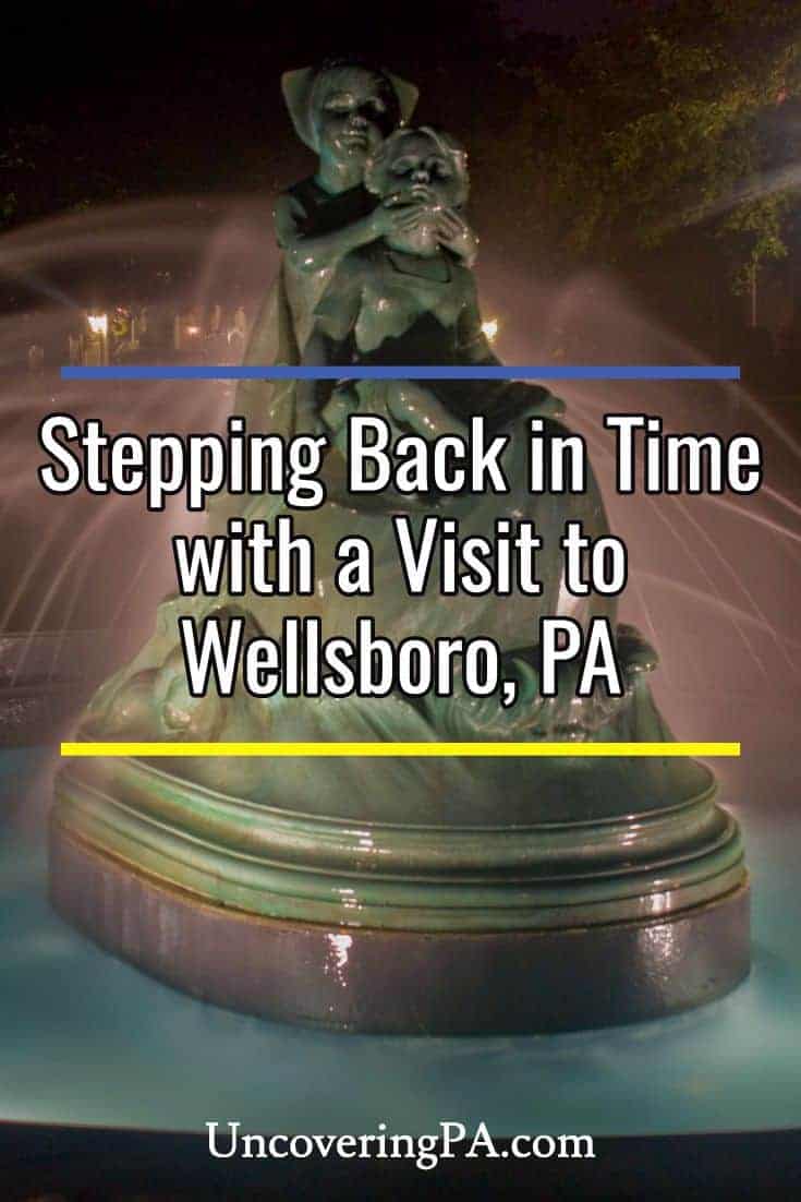 Stepping Back in Time with a Visit to Wellsboro, Pennsylvania ...