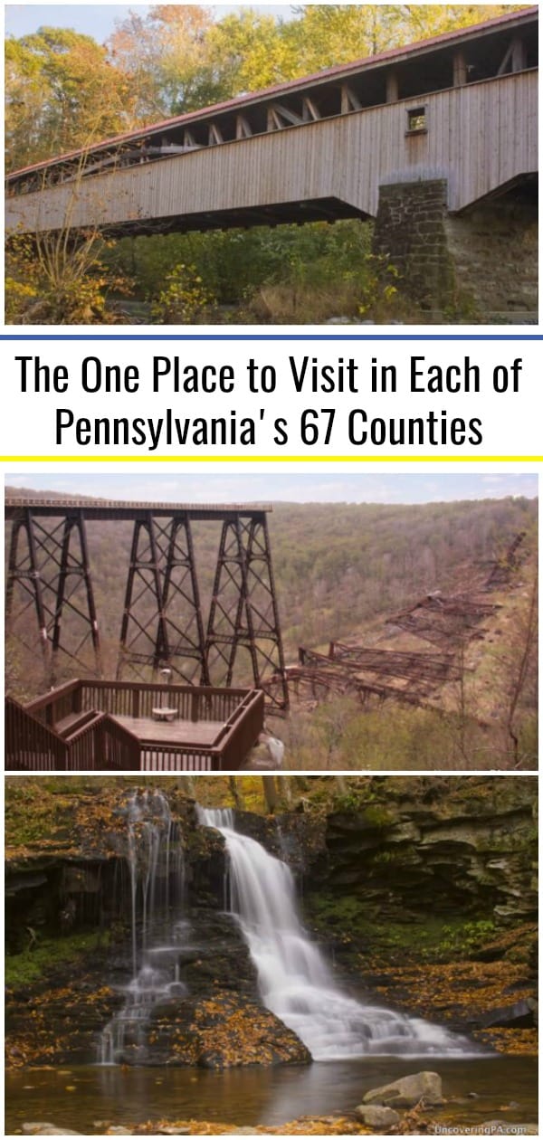 The One Place to Visit in each of Pennsylvania's 67 Counties ...