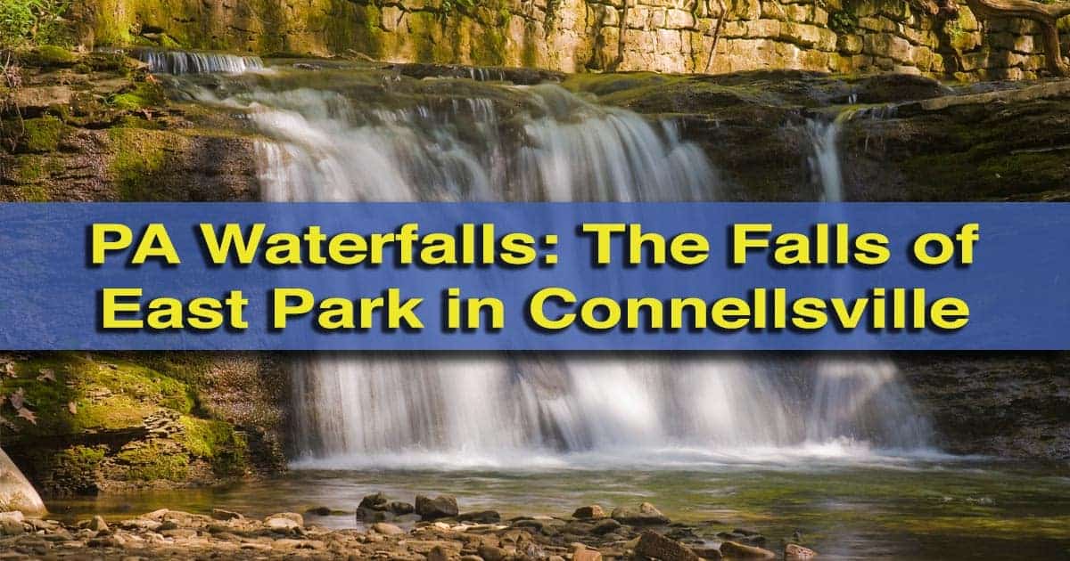 Pennsylvania Waterfalls: Visiting the Waterfalls of East Park in ...
