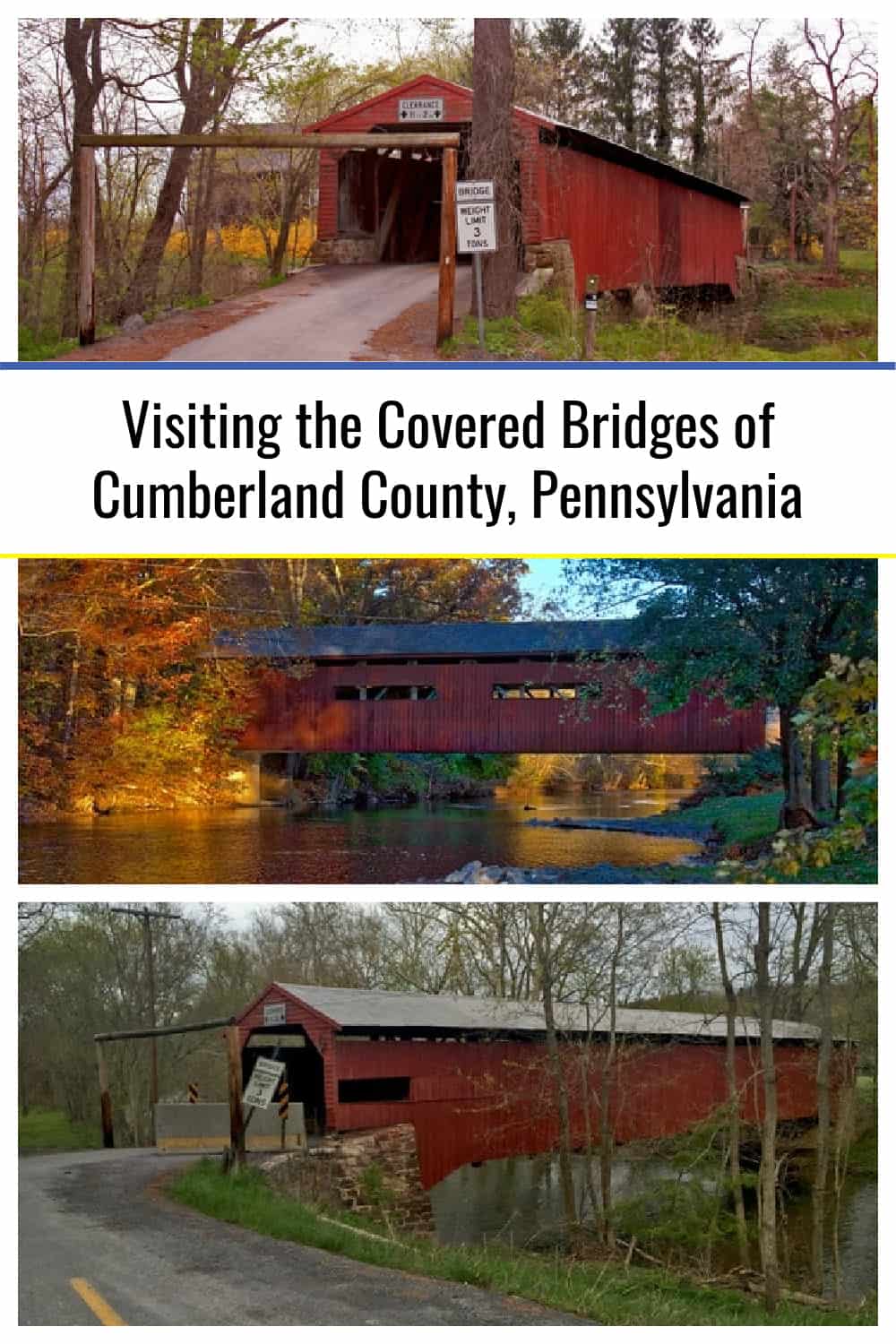 Visiting the Covered Bridges of Cumberland County, Pennsylvania ... Visiting the Covered Bridges of Cumberland County, Pennsylvania ...