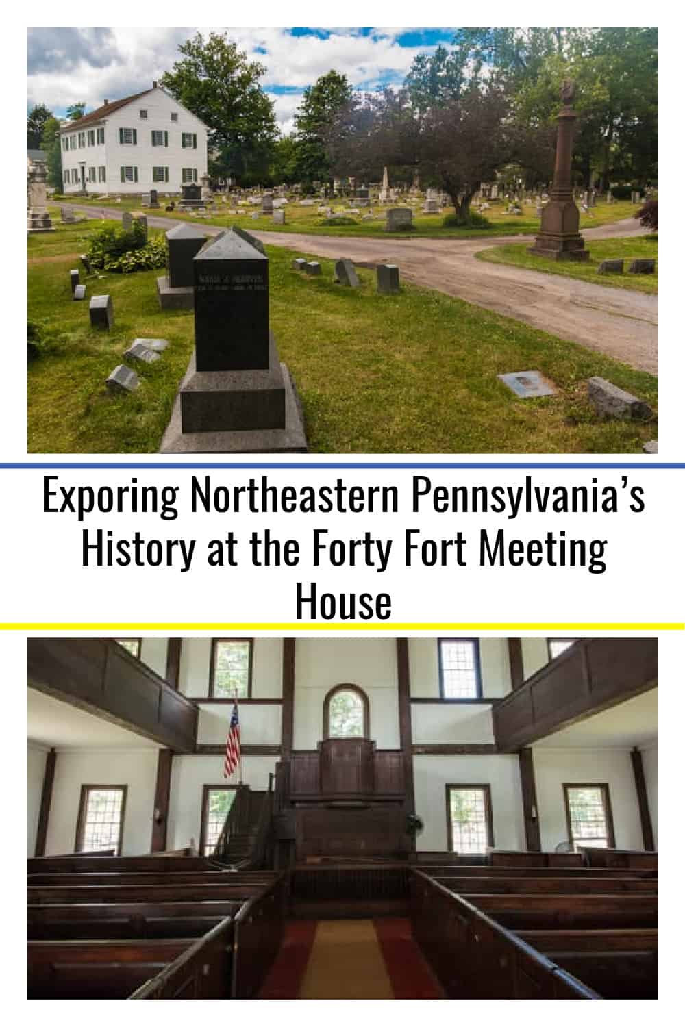 Exporing Northeastern Pennsylvania's History at the Forty Fort Meeting ...
