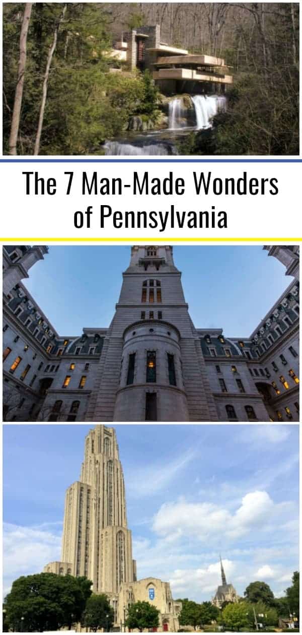 The 7 Man-Made Wonders of Pennsylvania - Uncovering PA