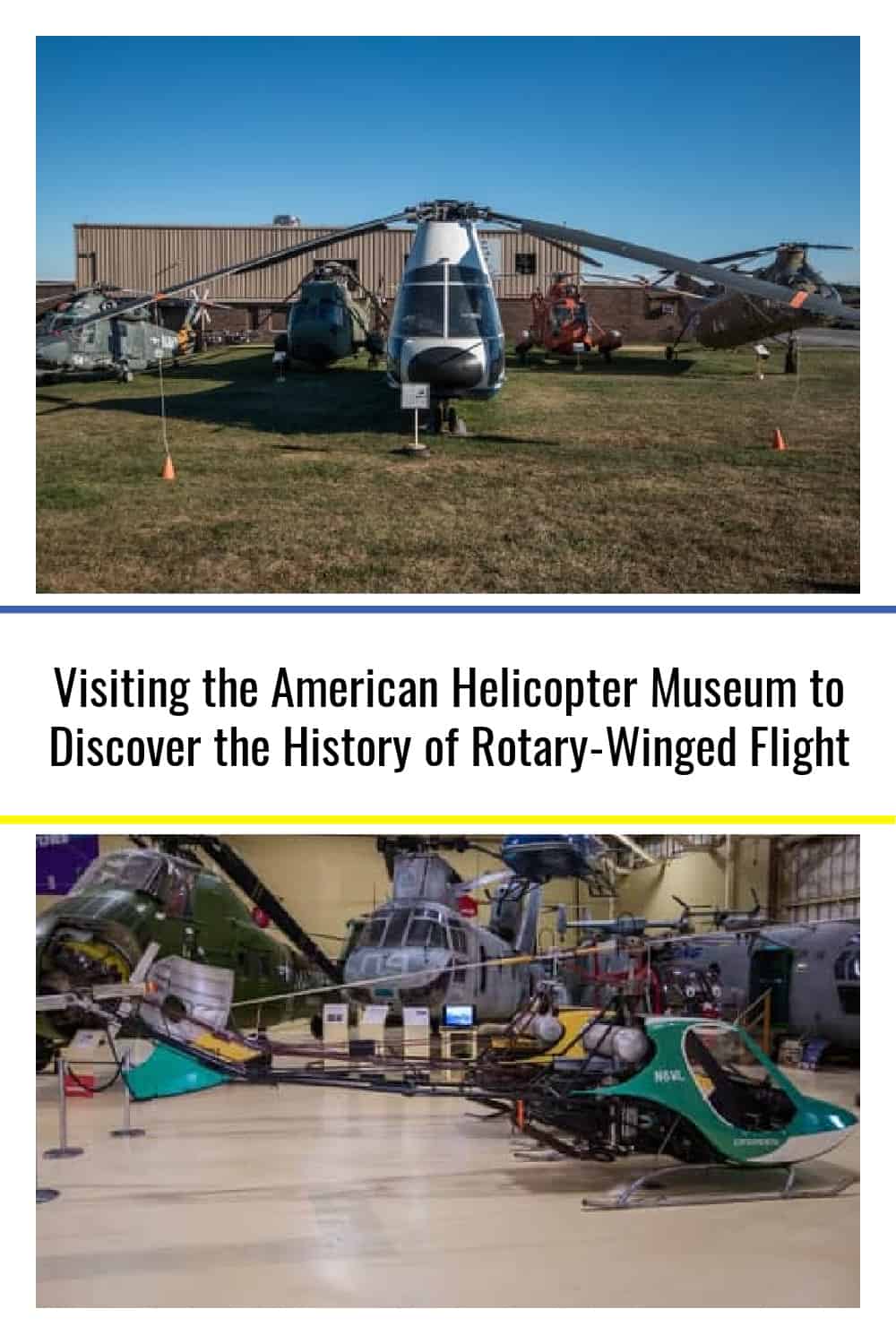 Visiting the American Helicopter Museum to Discover the History of ...