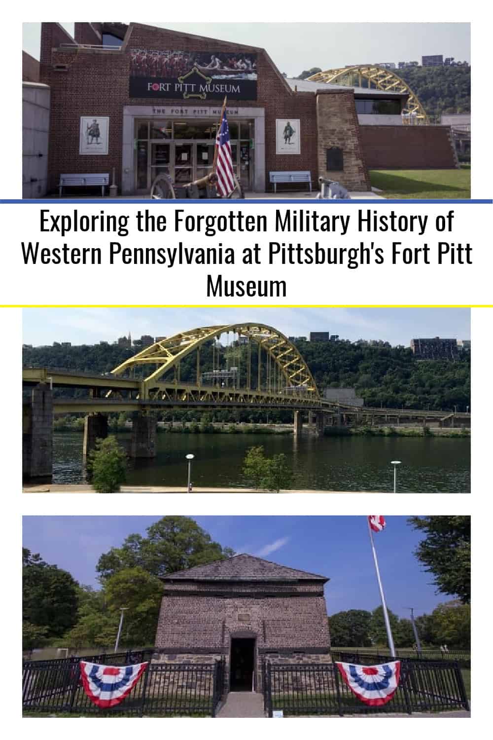 Exploring the Military History of Western PA at the Fort Pitt Museum in ...