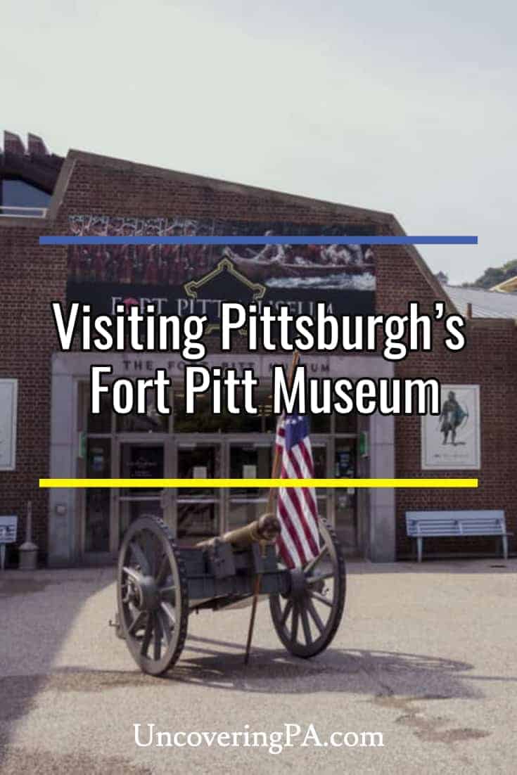 Exploring the Military History of Western PA at the Fort Pitt Museum in ...