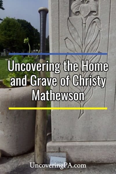 Uncovering the Pennsylvania Home and Grave of Baseball Legend Christy ...