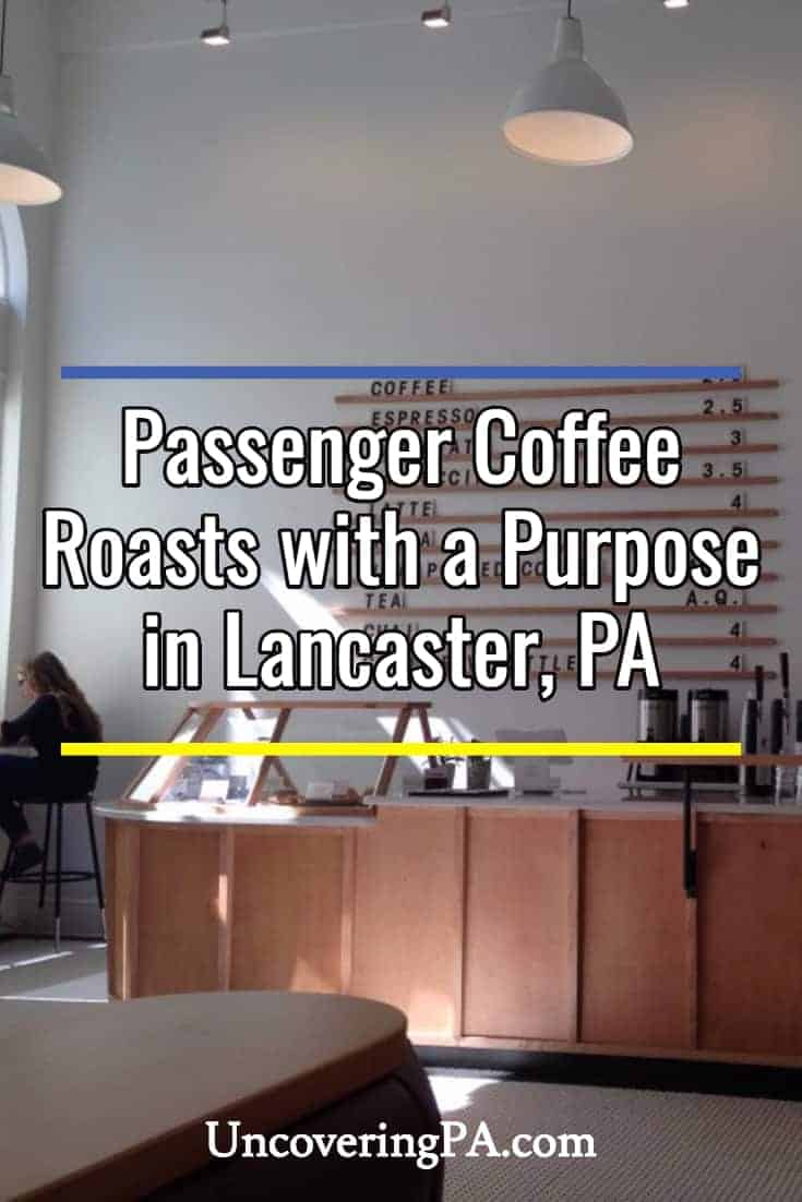 Passenger Coffee Serves Coffee with a Purpose in Downtown Lancaster, PA - Uncovering PA