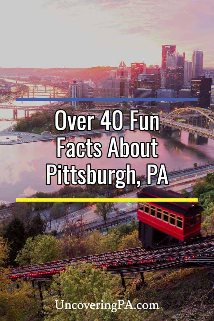 41 Fun Facts About Pittsburgh You Weren t Taught In School Uncovering PA 41-fun-facts-about-pittsburgh-you-weren-t-taught-in-school-uncovering-pa