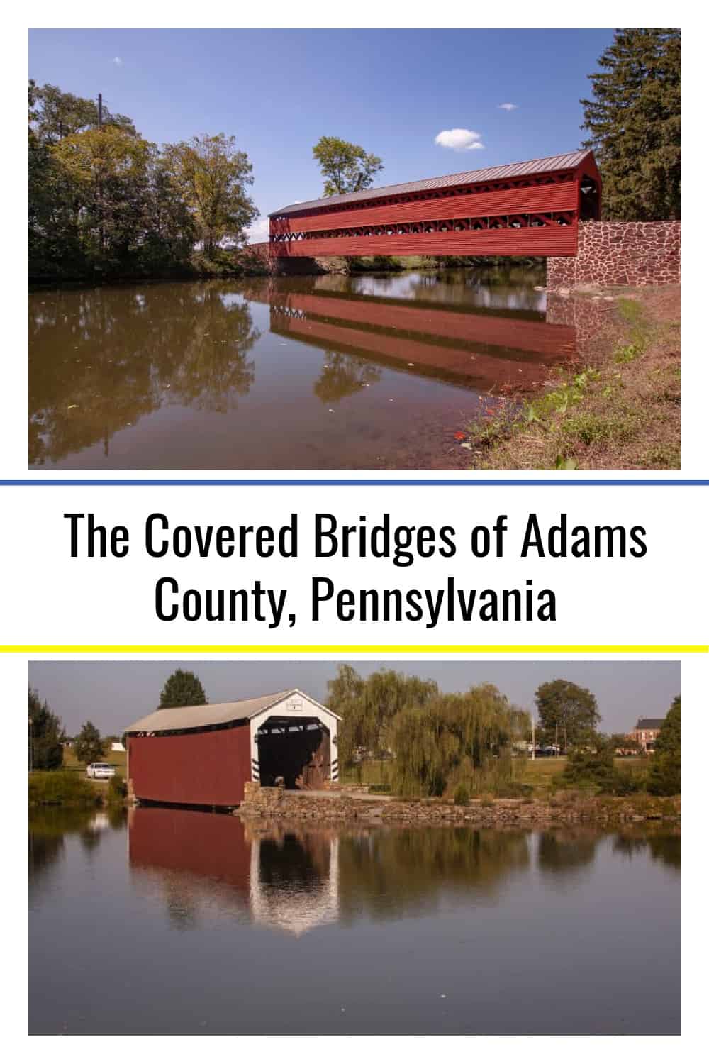 The Covered Bridges of Adams County, Pennsylvania - Uncovering PA