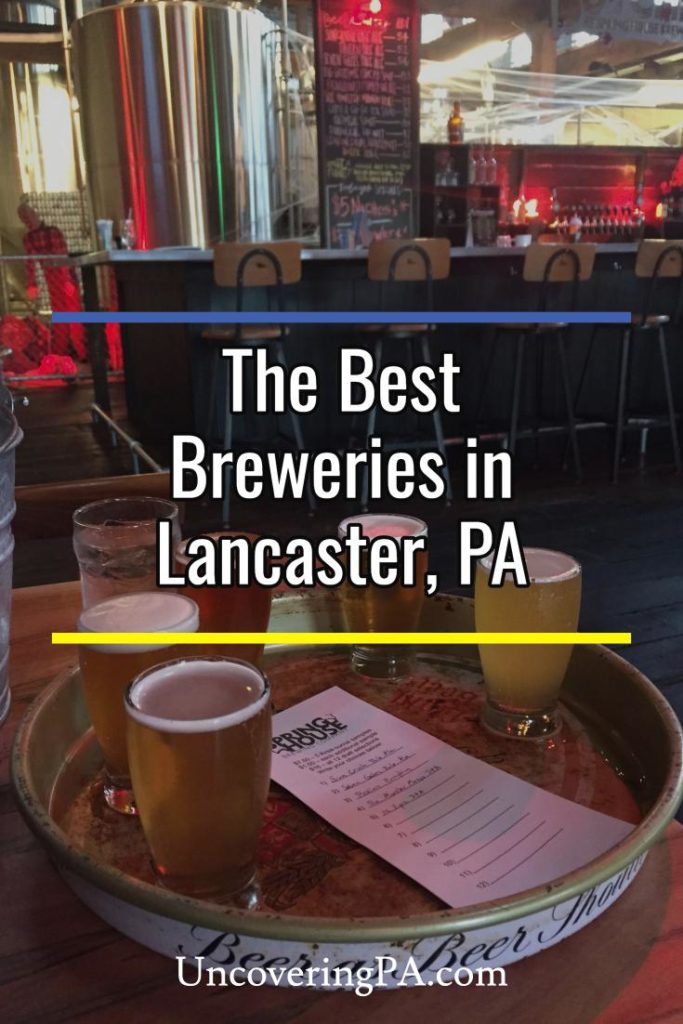 7 Great Lancaster Breweries Worth Visiting - UncoveringPA