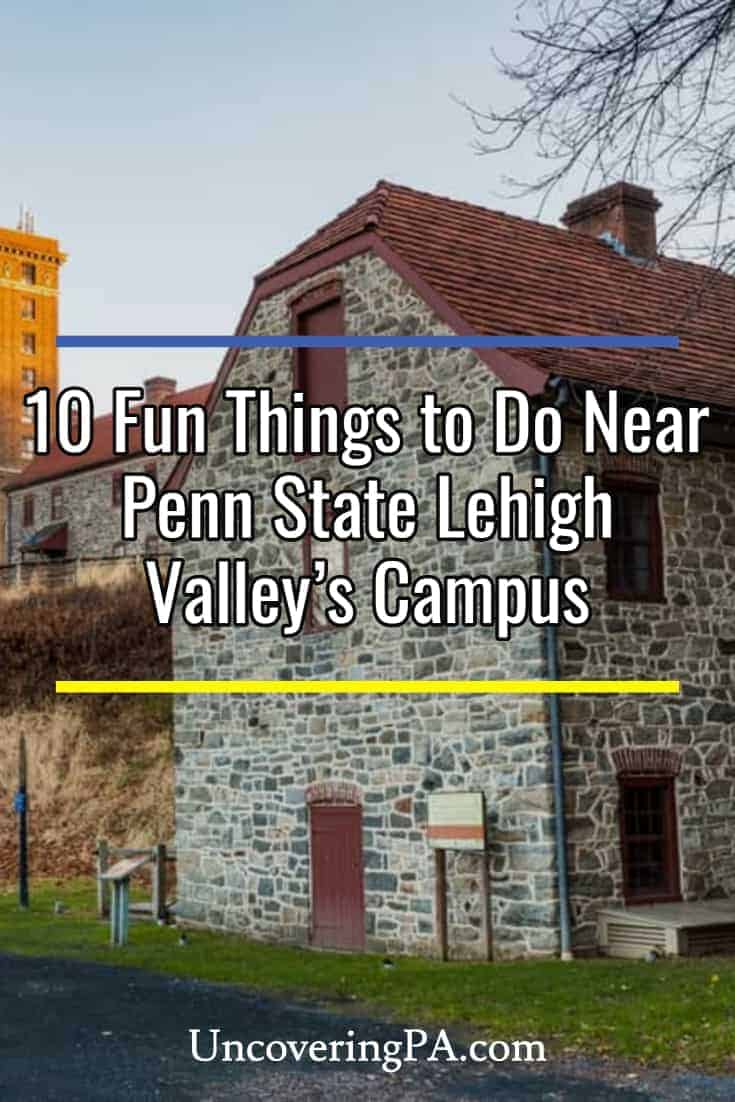 10 Fun Things to Do Near Penn State Lehigh Valley's Campus - Uncovering PA