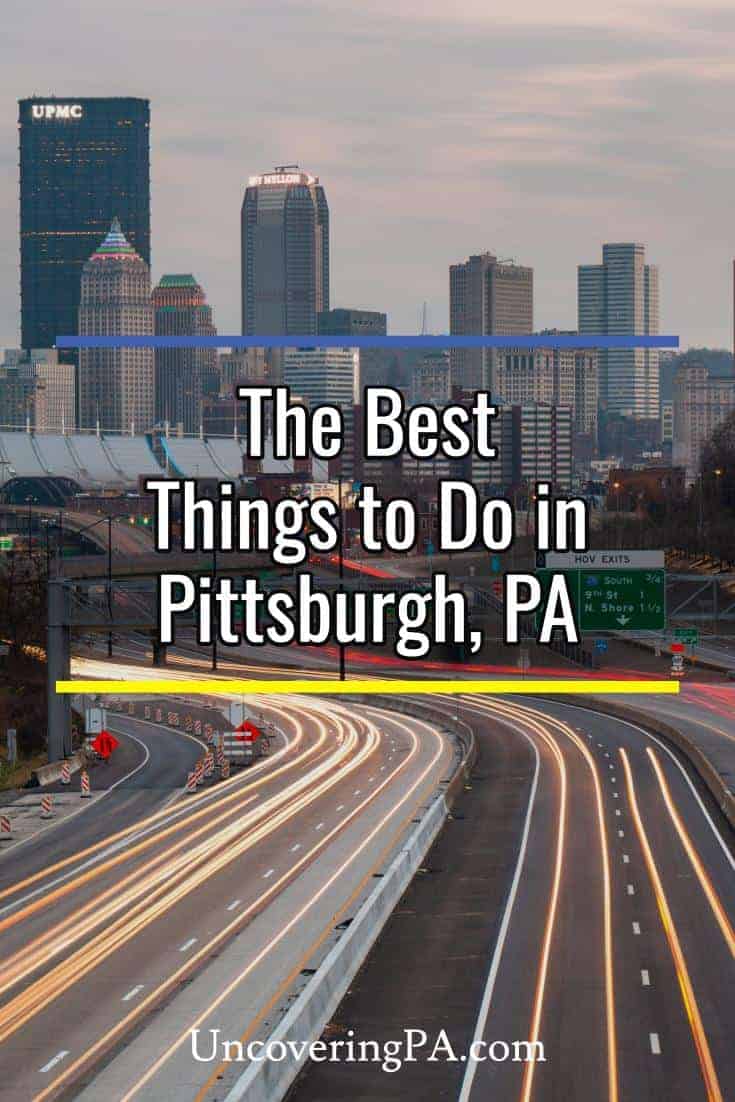 The best things to do in Pittsburgh and its suburbs - Uncovering PA