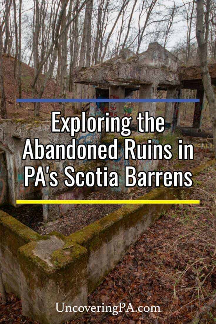 Exploring the Scotia Barrens and the Abandoned Ruins of Scotia, PA ...