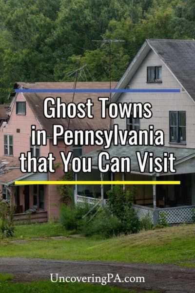 7 Ghost Towns in PA You Can Still Visit - UncoveringPA