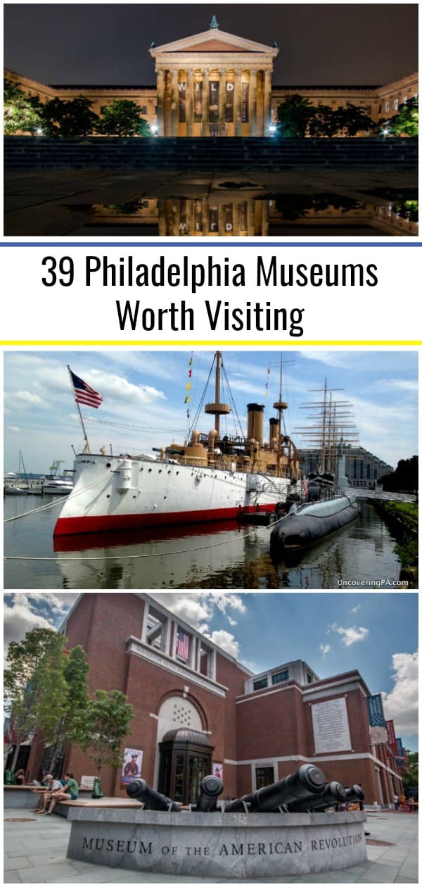 40 Philadelphia Museums Worth Visiting - Uncovering PA