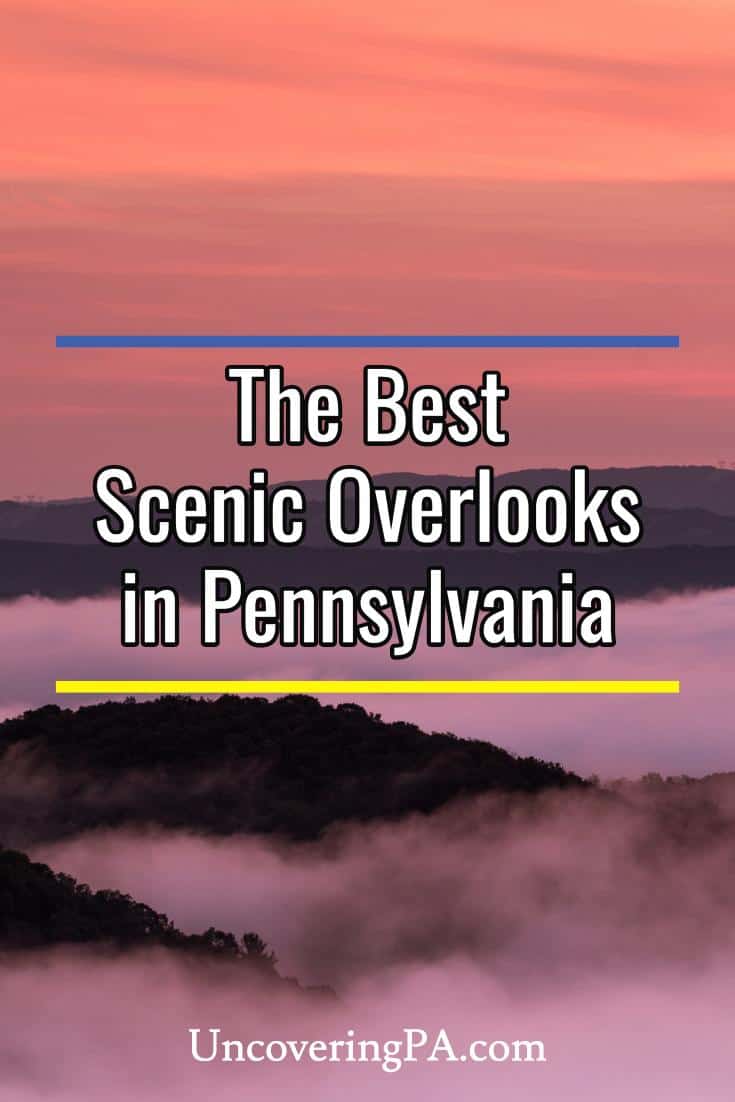 39 of the Best Scenic Overlooks in PA - Uncovering PA