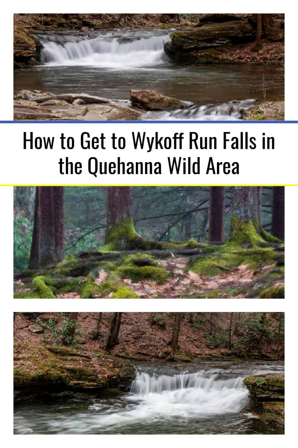 How to Get to Wykoff Run Falls in the Quehanna Wild Area - Uncovering PA