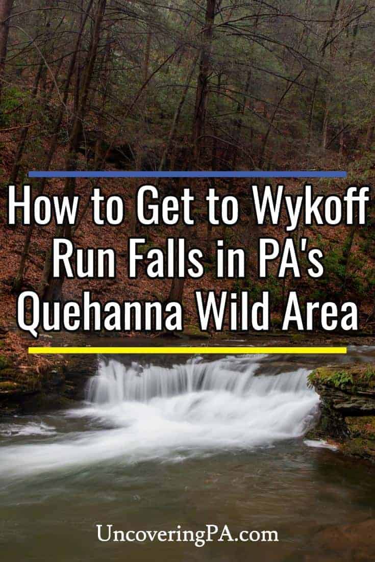 How to Get to Wykoff Run Falls in the Quehanna Wild Area - Uncovering PA