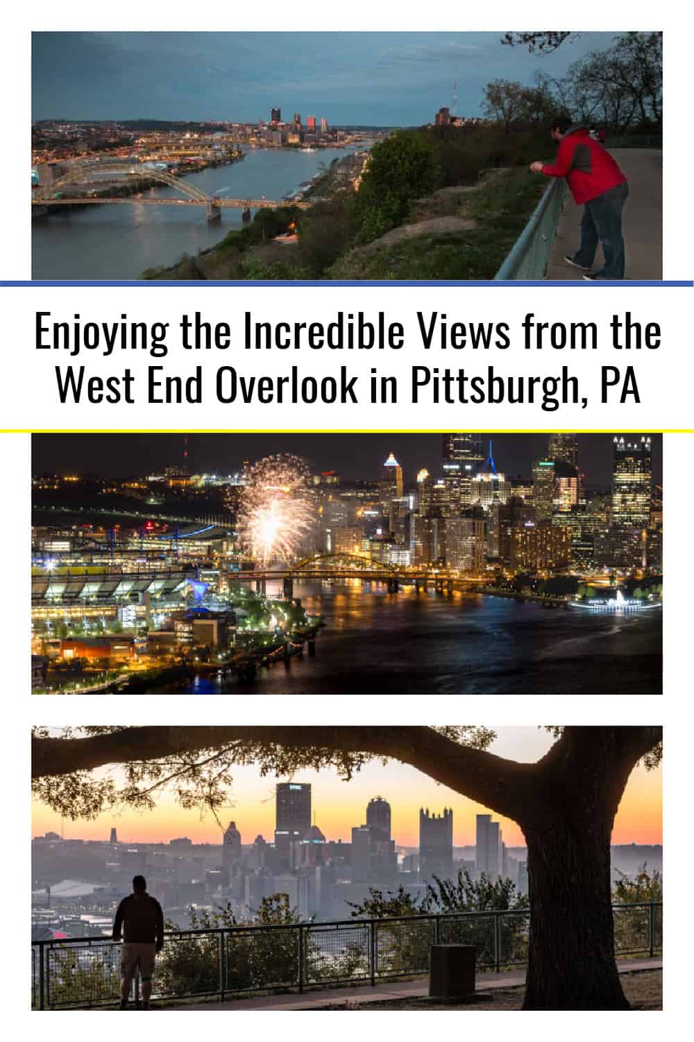 Enjoying the Incredible Views from the West End Overlook in Pittsburgh ...