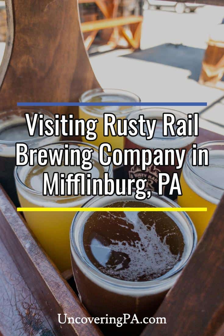 Visiting Rusty Rail Brewing Company in Mifflinburg: One of PA's Best ...