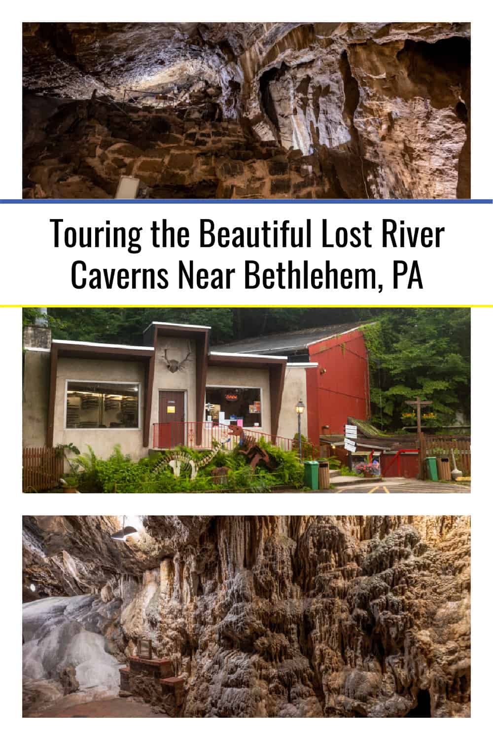Touring the Beautiful Lost River Caverns Near Bethlehem, PA - Uncovering PA