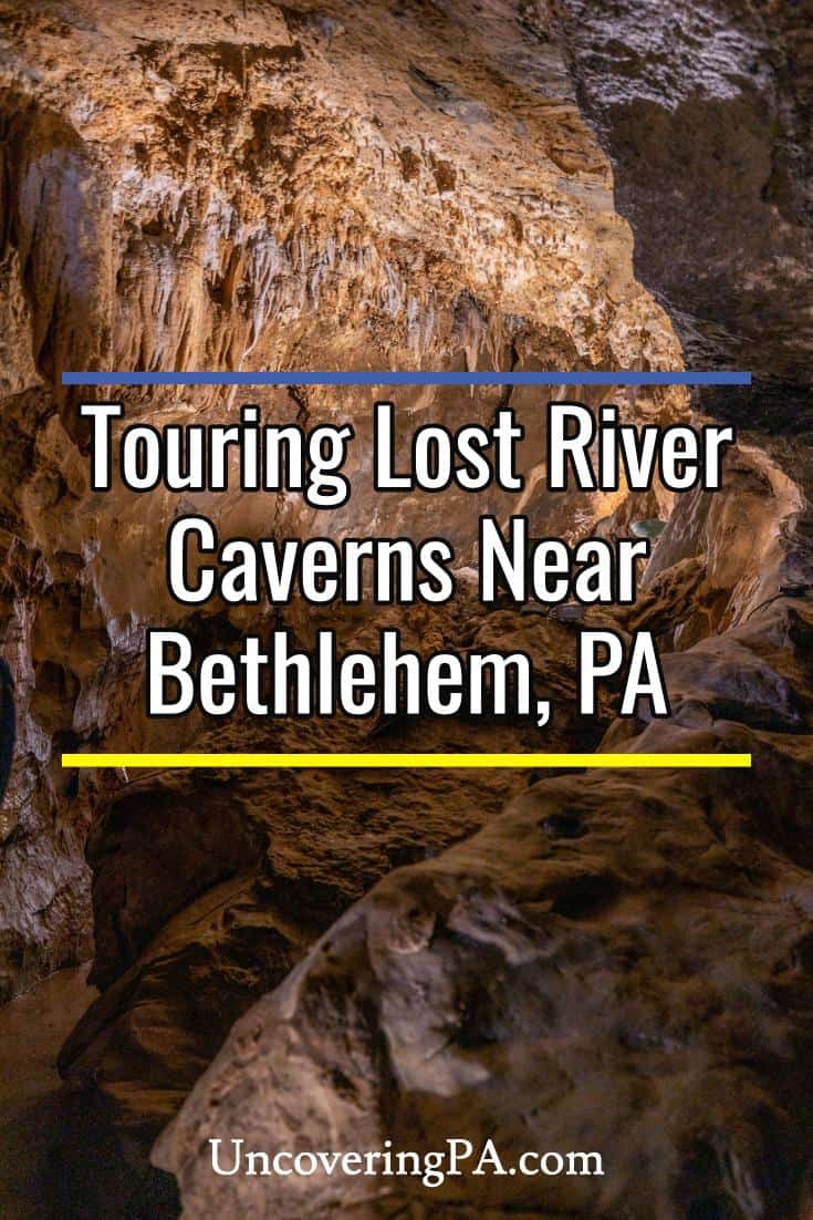 Touring the Beautiful Lost River Caverns Near Bethlehem, PA - Uncovering PA