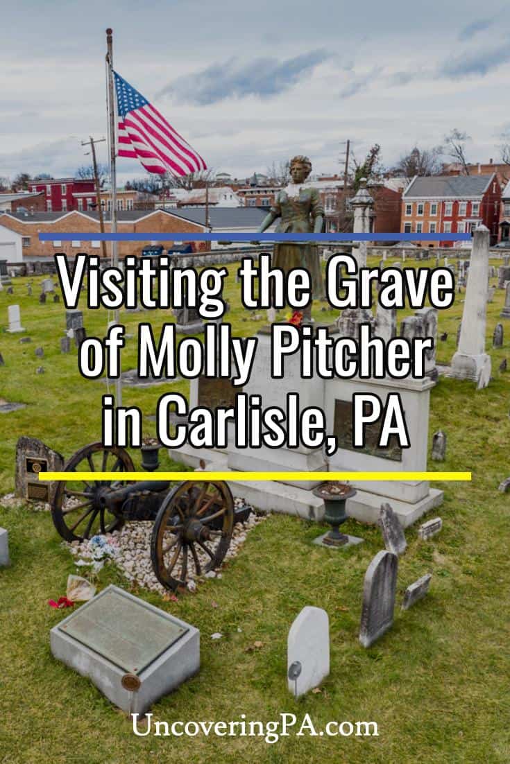 Visiting the Grave of Molly Pitcher in Carlisle, PA - Uncovering PA
