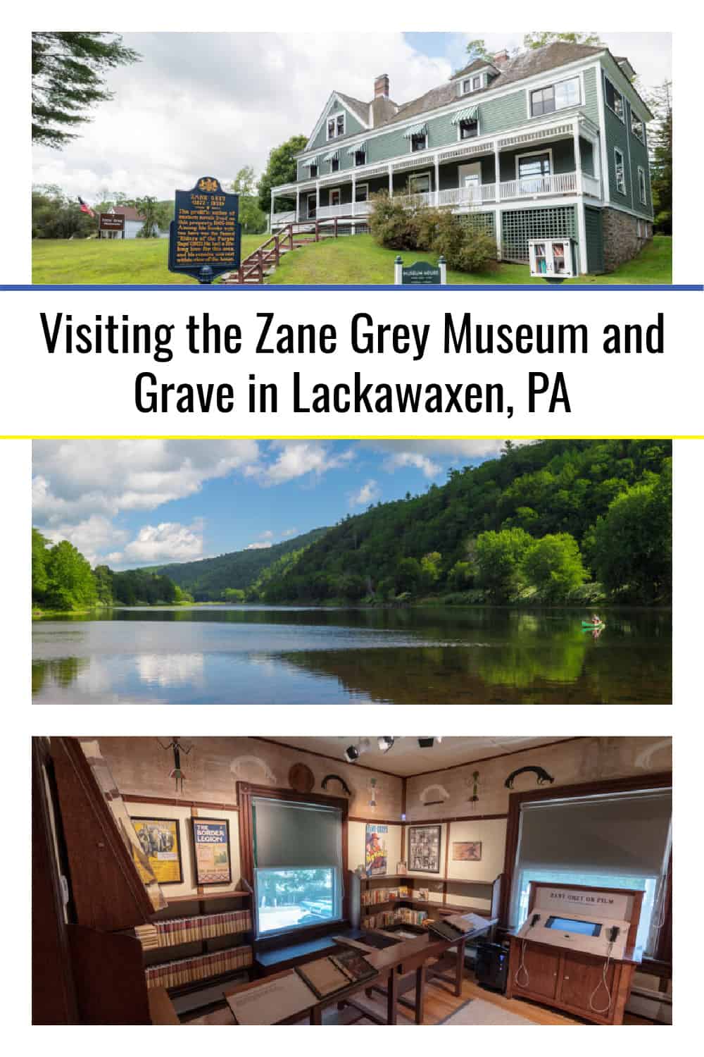 Visiting the Zane Grey Museum and Grave in Lackawaxen, PA - Uncovering PA