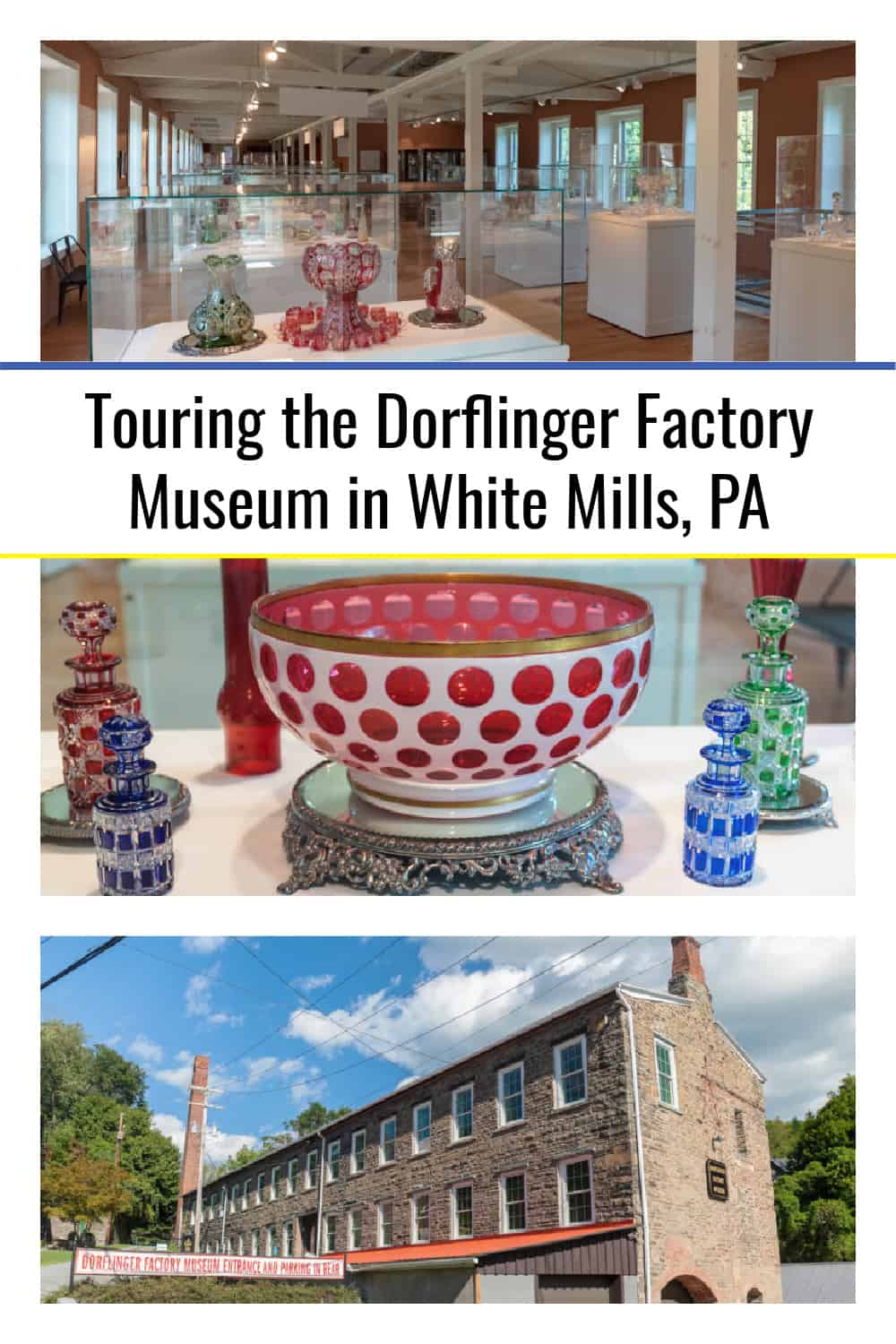 Touring the Dorflinger Factory Museum in White Mills, PA - Uncovering PA