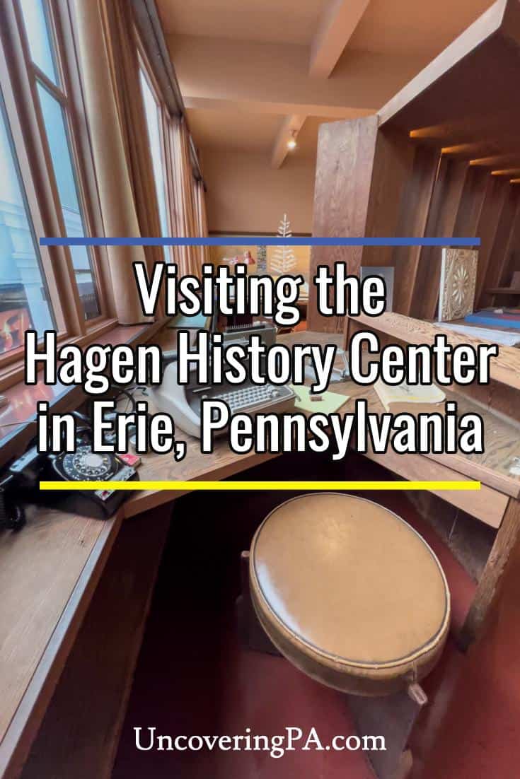 Visiting the Incredible Hagen History Center in Erie, PA - Uncovering PA