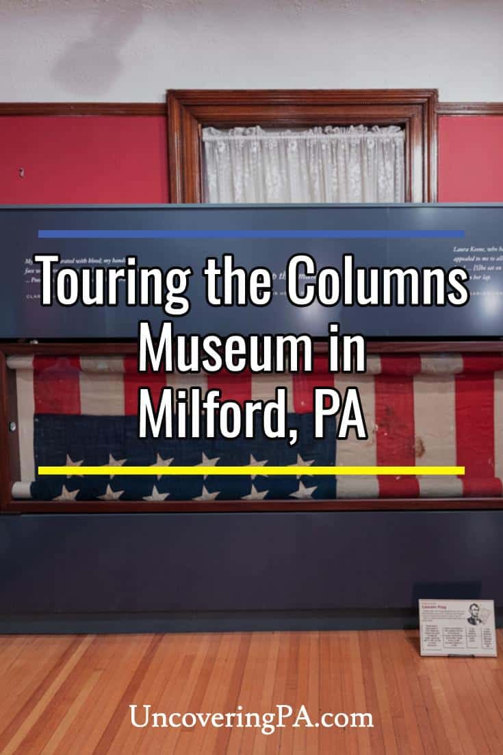 Visiting the Lincoln Flag at the Columns Museum in Milford, PA ...