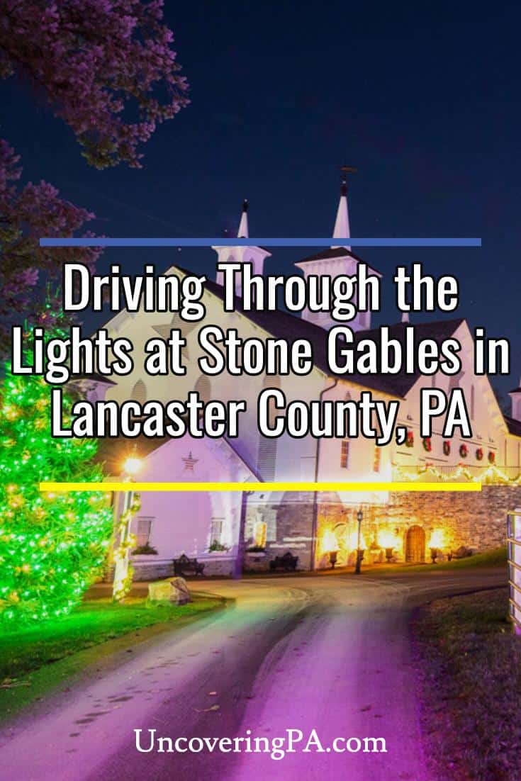 Driving Through the Christmas Lights at Stone Gables Estate in Lancaster County - Uncovering PA