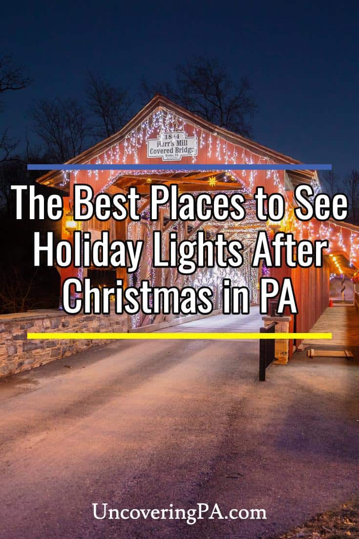 13 Holiday Season Attractions in PA Open After Christmas - Uncovering PA