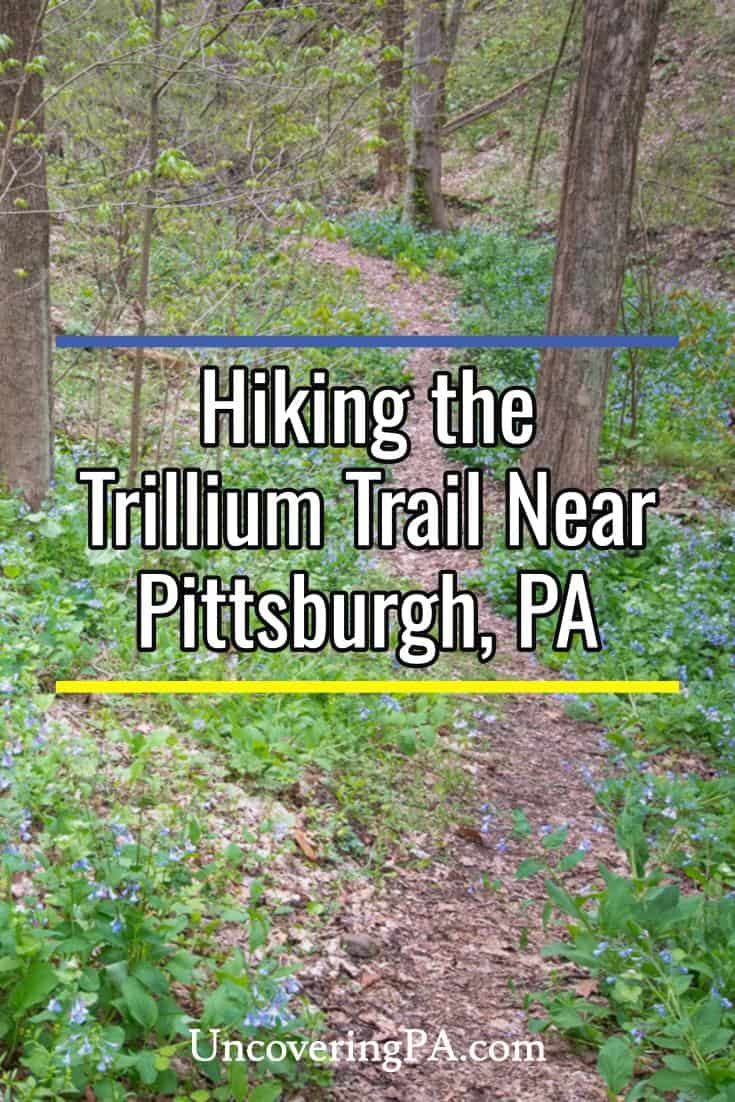 Hiking the Trillium Trail near Pittsburgh, PA - Uncovering PA