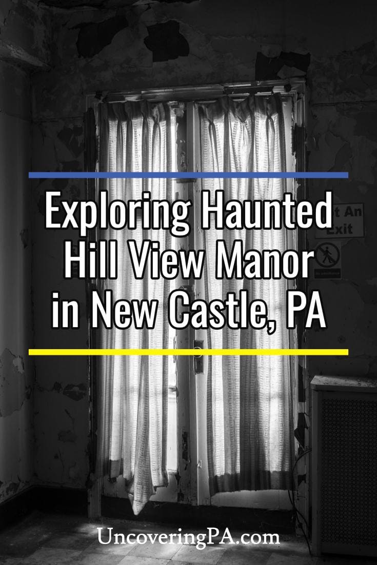 Exploring the Historic Haunted Hill View Manor in New Castle, PA ...