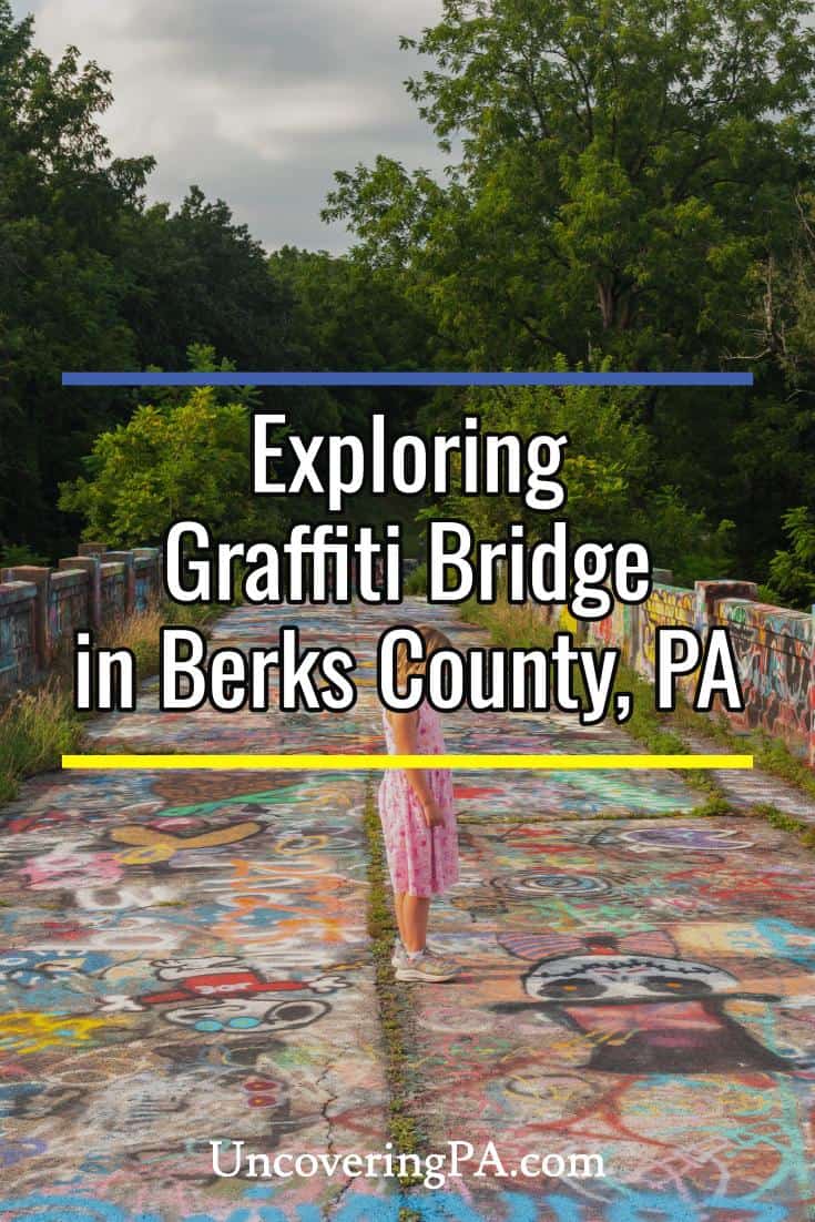 Visiting the Graffiti Bridge in Berks County, PA - Uncovering PA